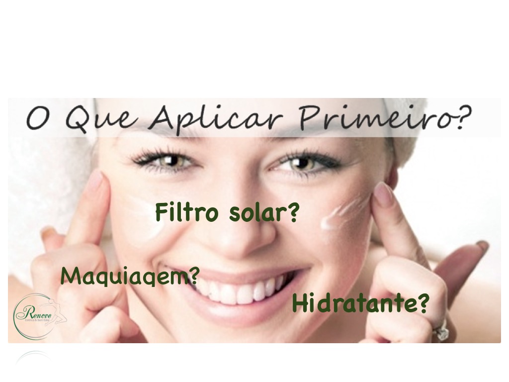 Voce sabe o que aplicar primeiro? Você sabe porque é importante a ...